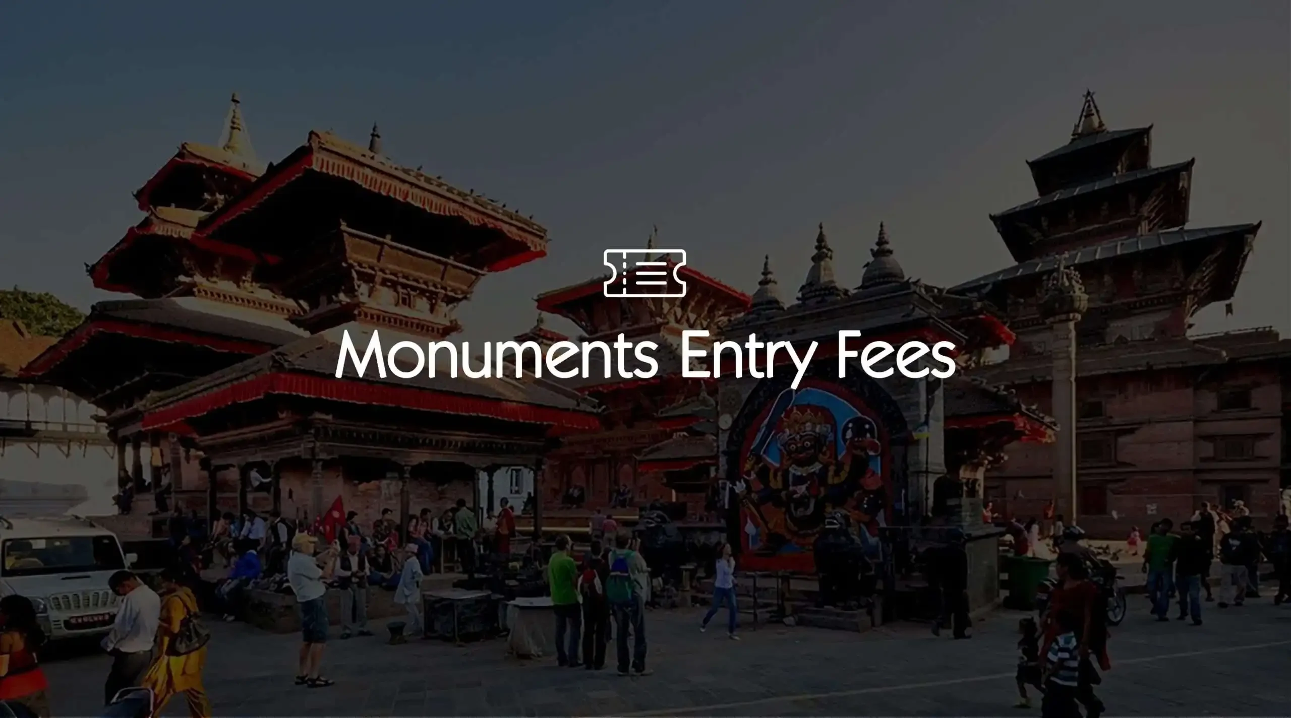 Monuments Entrance Fees